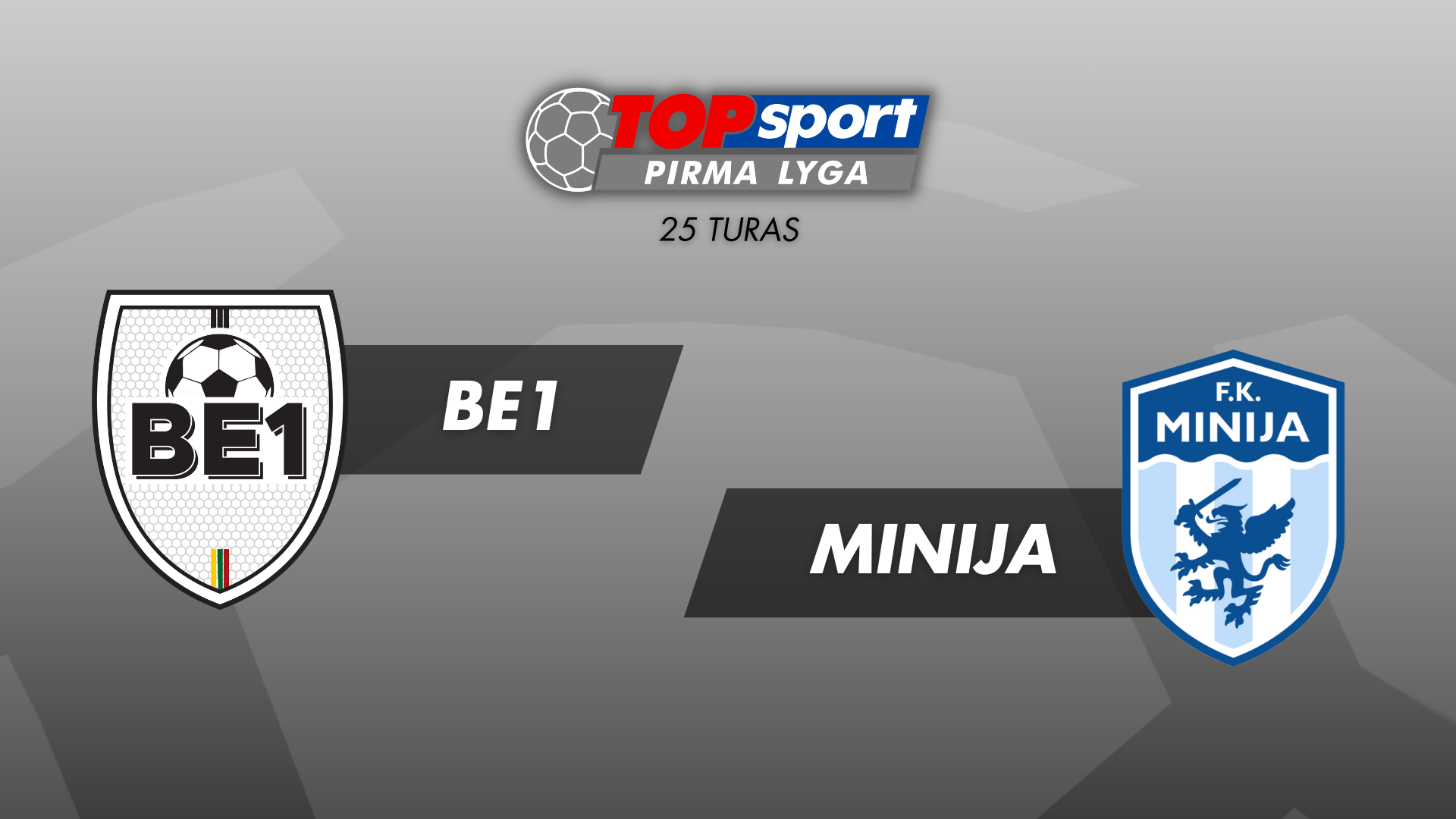 TOPsport PIRMA LYGA: "BE1" - Minija • Futbolas TV