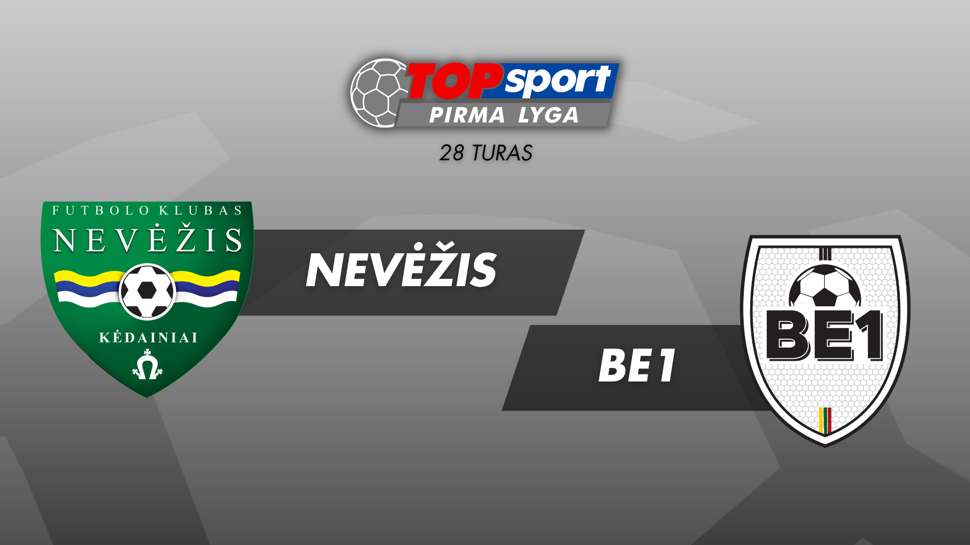 TOPsport PIRMA LYGA: Nevėžis - "Be1" • Futbolas TV