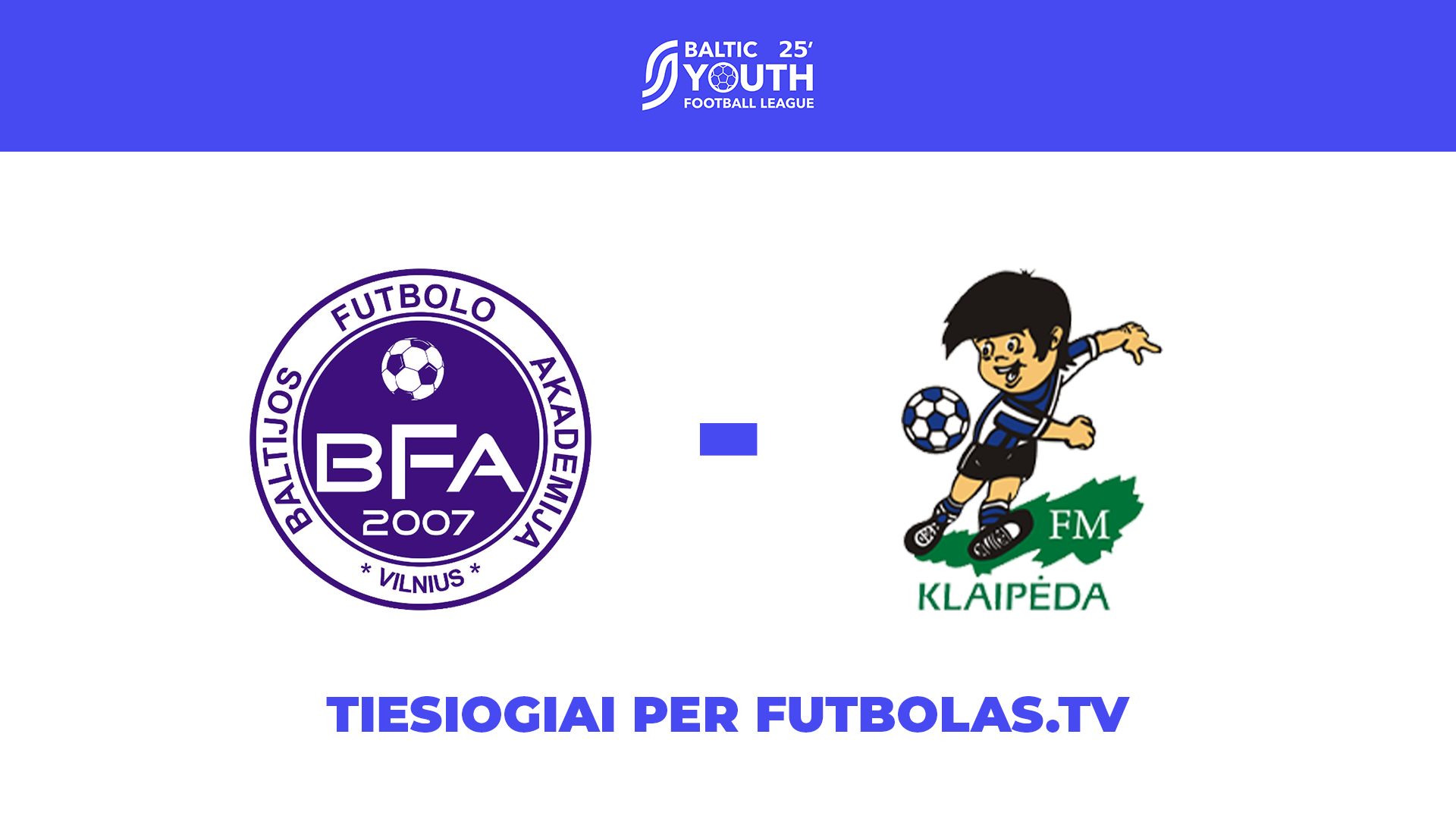 2025 BYFL U15: Vilniaus BFA – Klaipėdos FM | Rungtynių santrauka ...