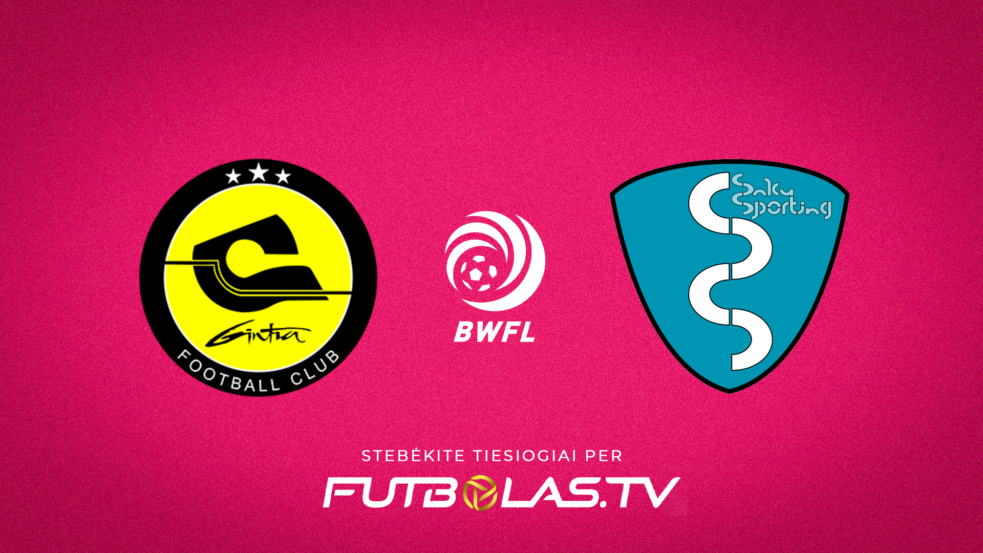 2025 BWFL: FK Gintra – Saku Sporting • Futbolas TV